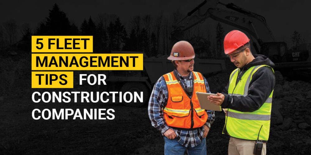 Fleet Management Tips: Construction Company - Carolina Cat